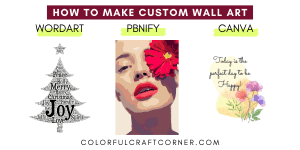 How to Make Custom Digital Wall Art for Free - Colorful Craft Corner